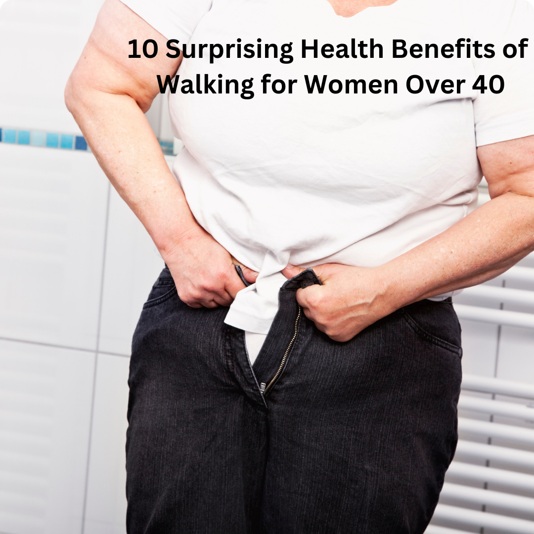 10 Surprising Health Benefits of Walking for Women Over 40 – Midlife ...